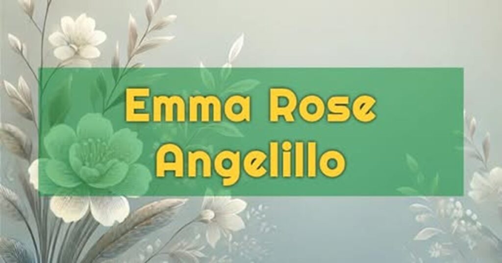 Emma Angelillo Obituary: Family Mourns The Untimely Demise Of A Beloved ...